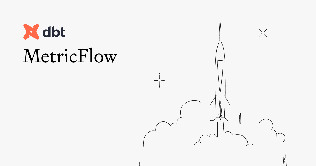 dbt MetricFlow - semantic layer 2.0