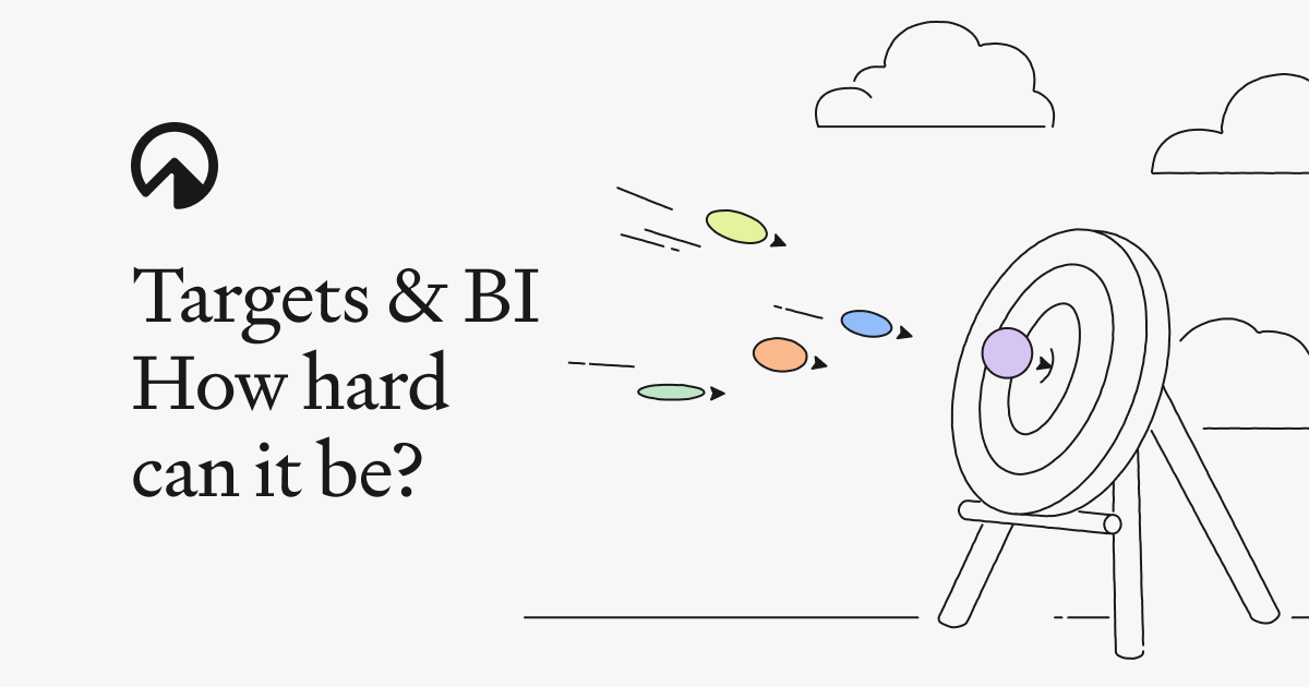 Targets & BI - How hard can it be?